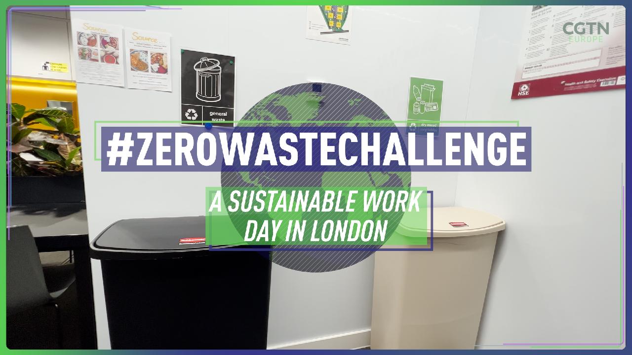 Zero Waste Challenge: Work and travel in the UK - CGTN
