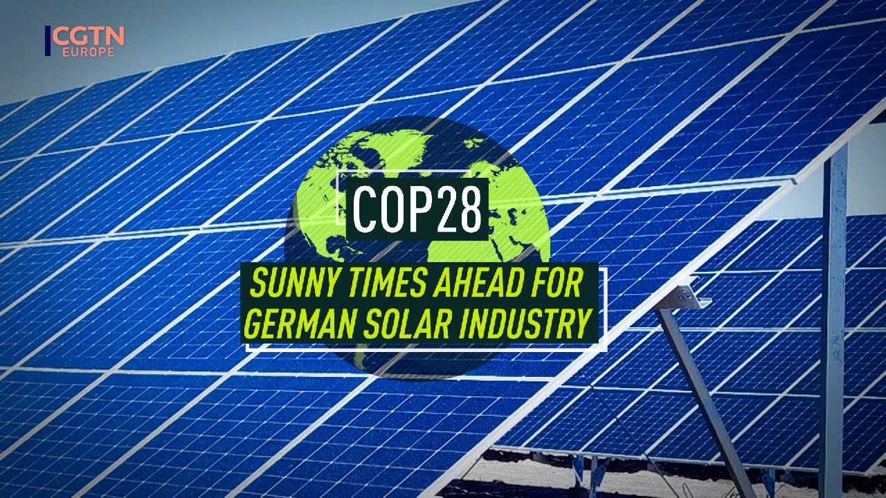 Germany finally warming to solar power benefits - CGTN