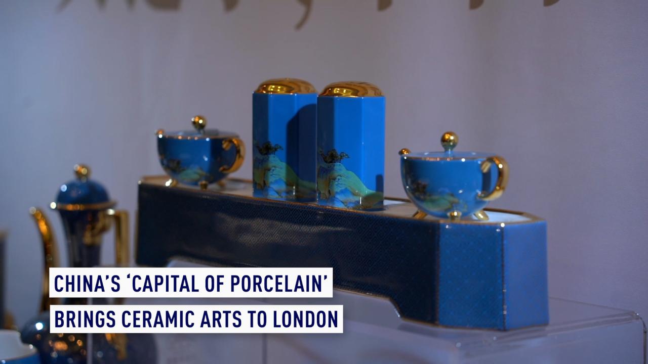 China's 'capital of porcelain' brings ceramic arts to London - CGTN